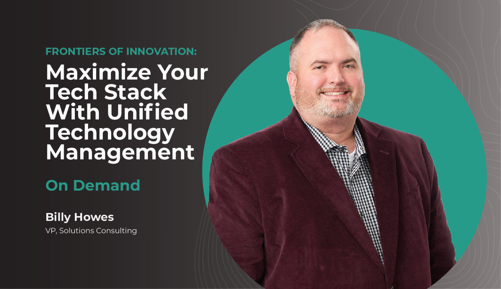Maximize Your Tech Stack With Unified Technology Management