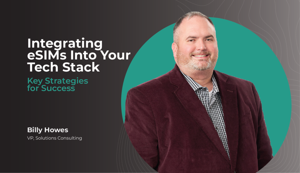 Integrating eSIMs Into Your Tech Stack | Calero